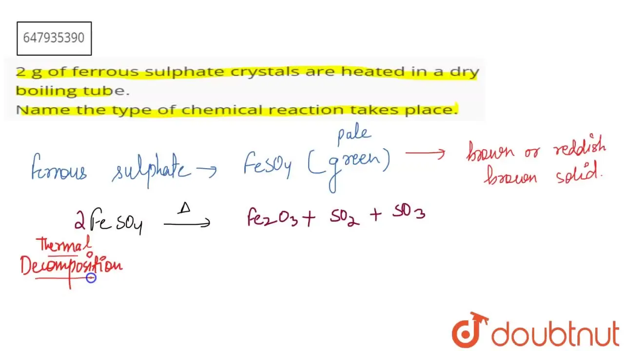 2 g of ferrous sulphate crystals are heated in a dry boiling tube. N