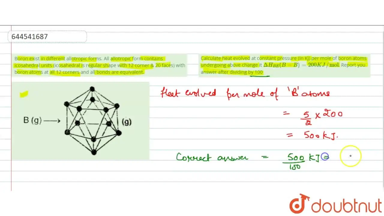 Boron exist in different allotropic forms. All allotropic form contain