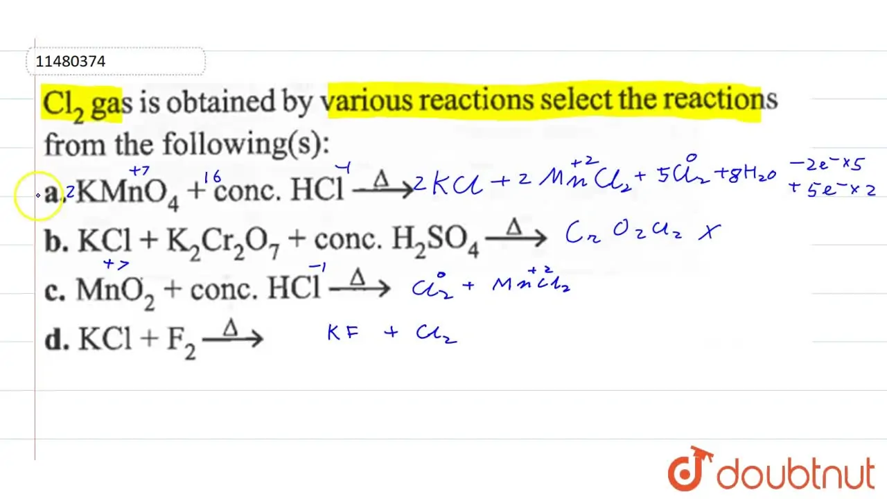 Cl2 gas is obtained by various reactions select the reactions from the