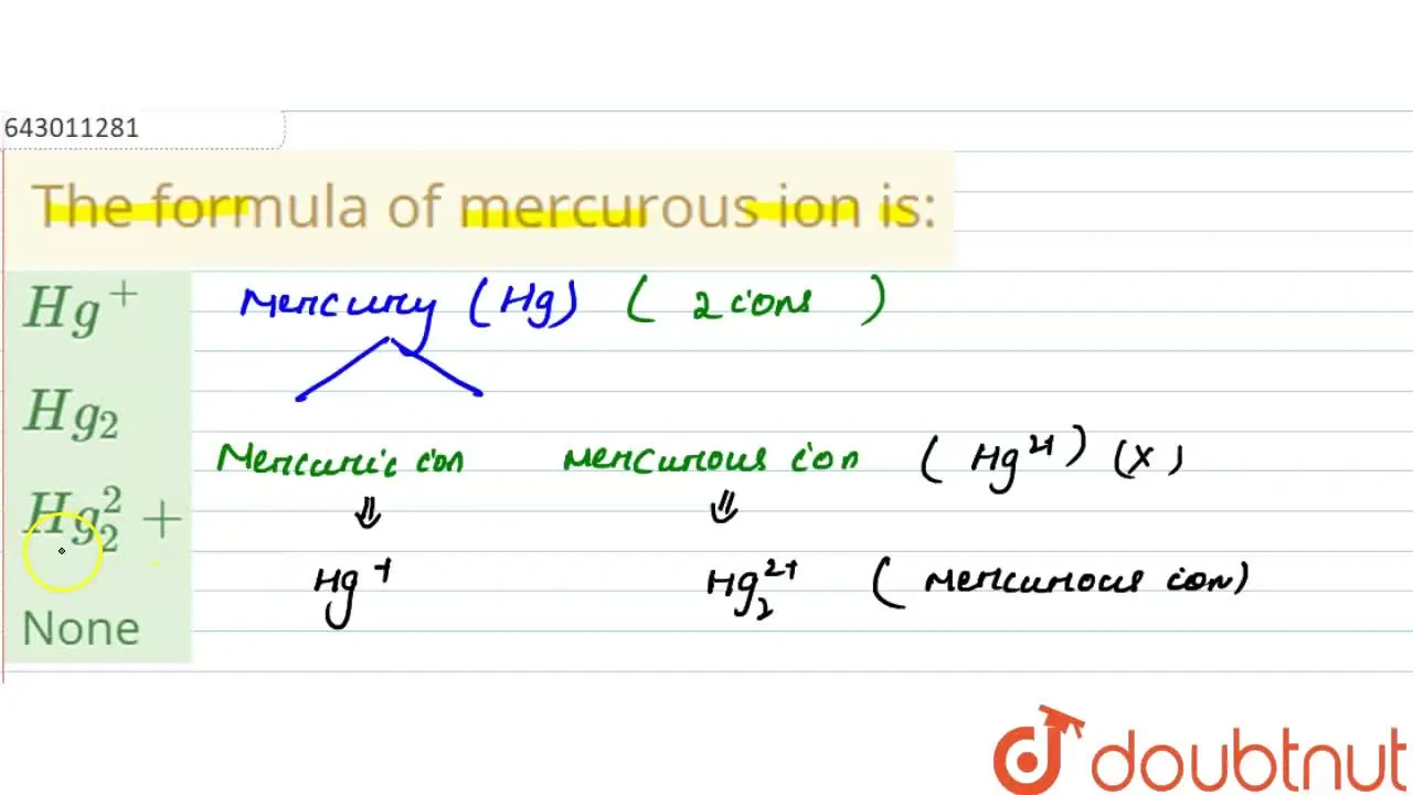 [Odia] The formula of mercurous ion is: