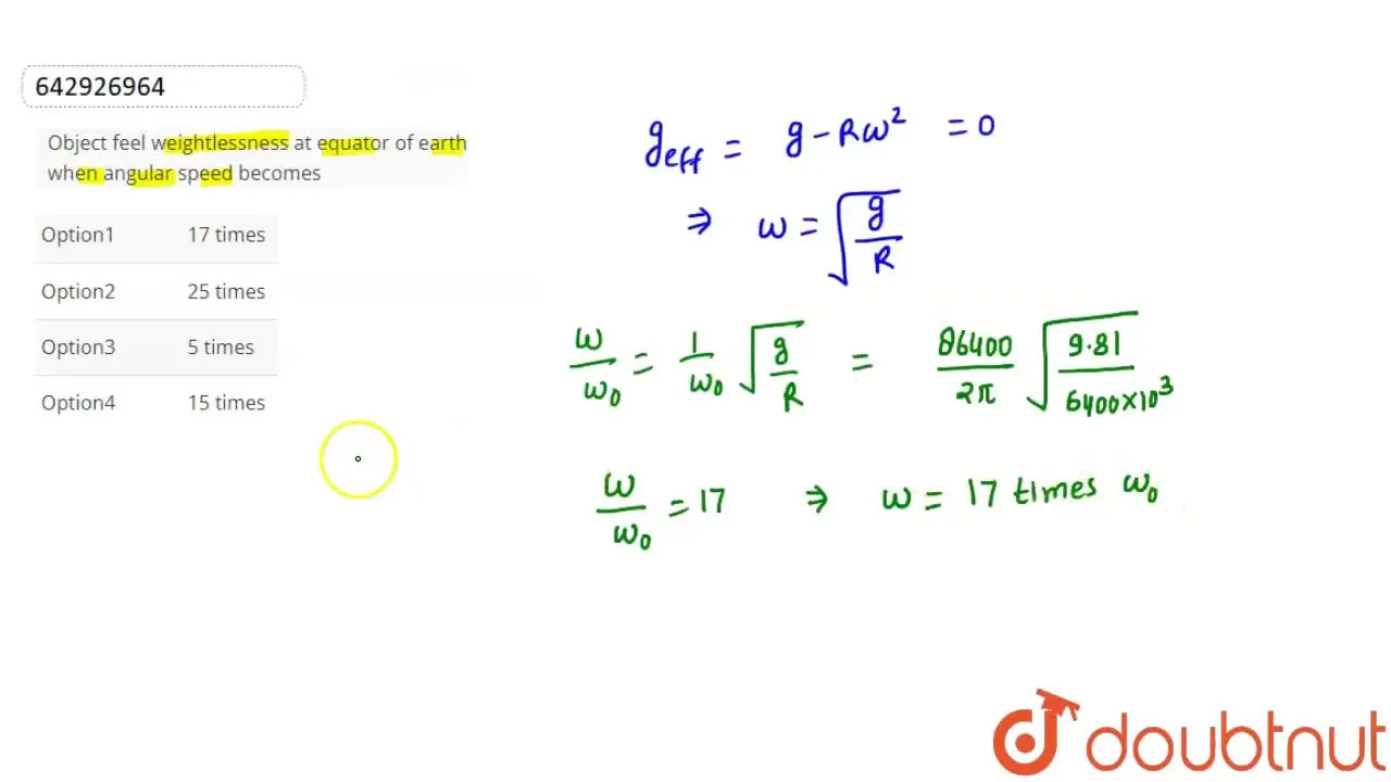 Object feel weightlessness at equator of earth when angular speed beco