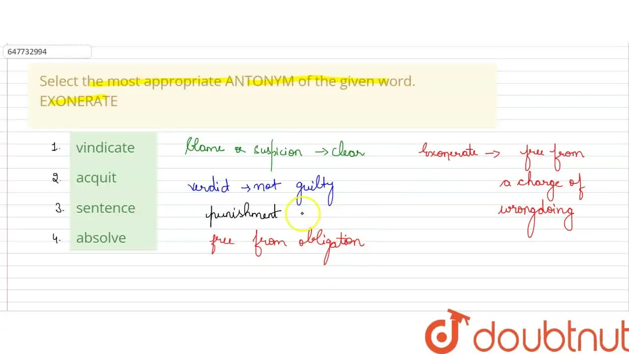 Select the most appropriate ANTONYM of the given word. EXONERATE