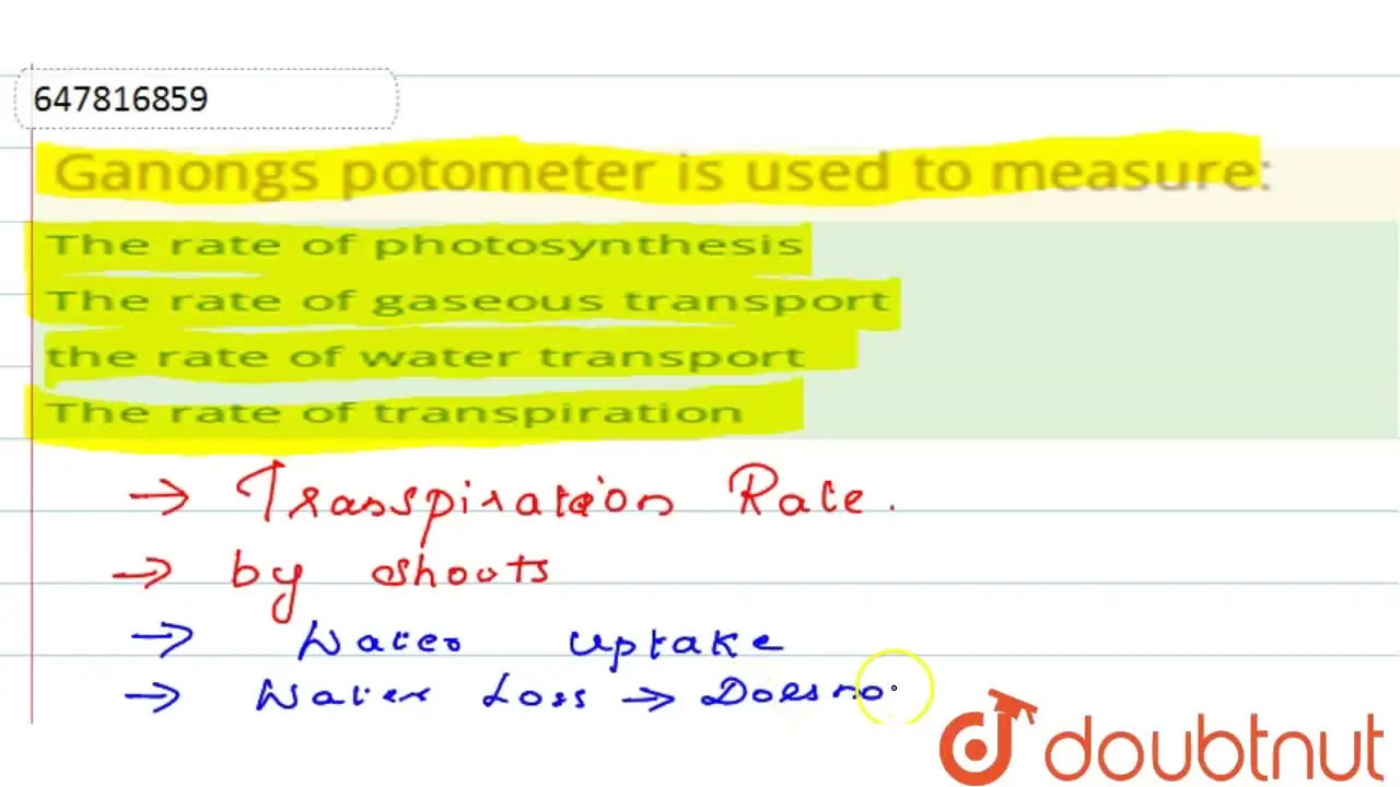 [Tamil Solution] Ganongs potometer is used to measure: