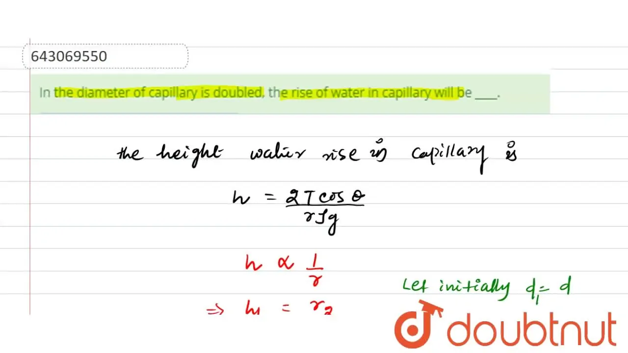 [Odia] In the diameter of capillary is doubled, the rise of water in c