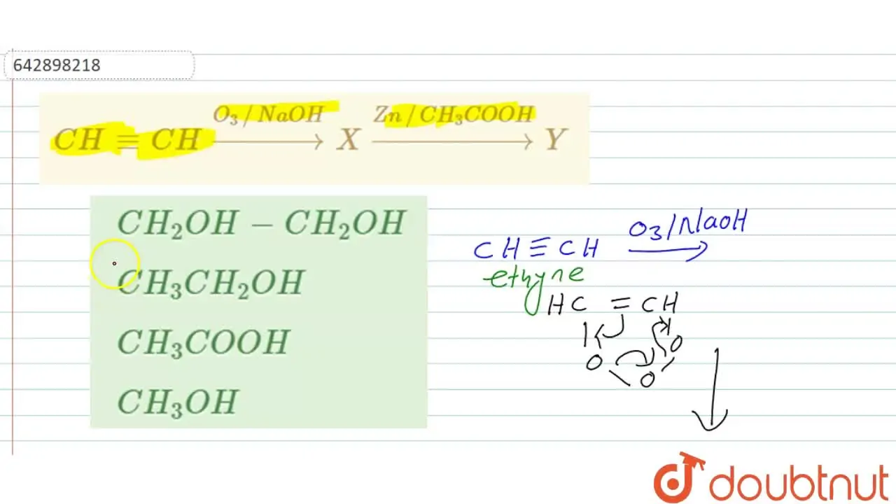 [Odia] CH-=CHoverset(O3//NaOH)rarrXoverset(Zn//CH3COOH)rarrY