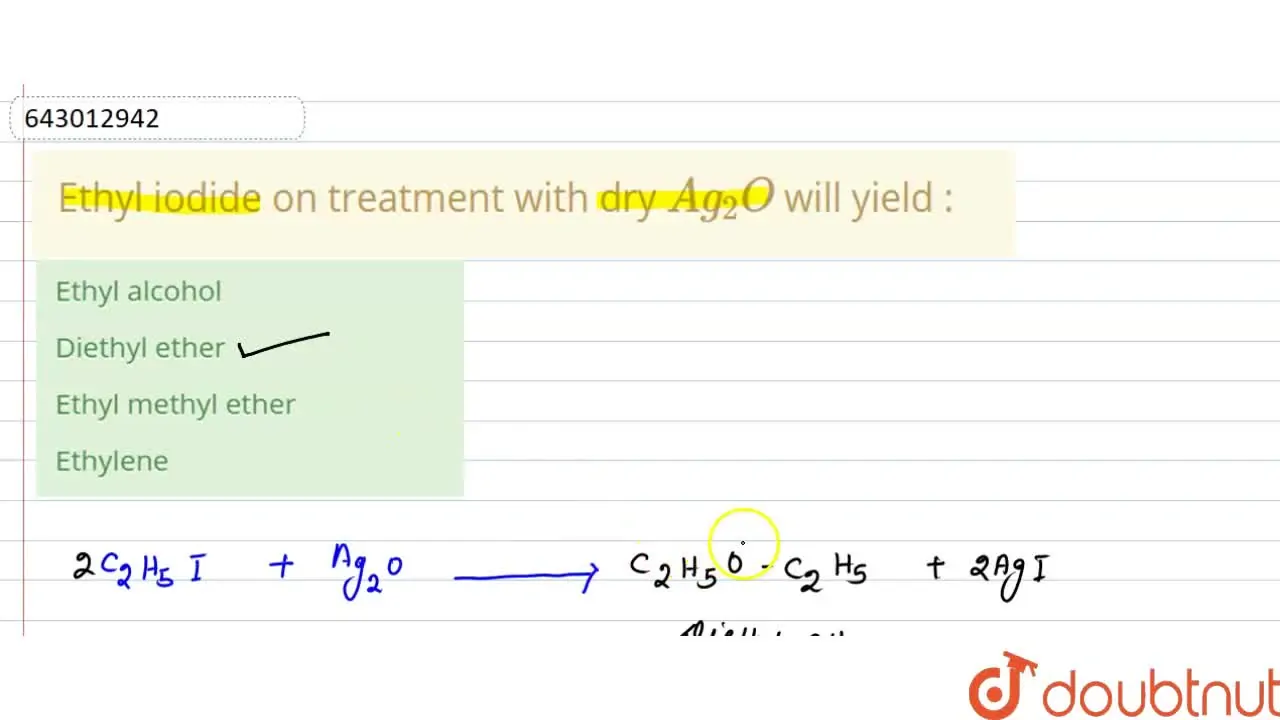 [Odia] Ethyl iodide on treatment with dry Ag2O will yield
