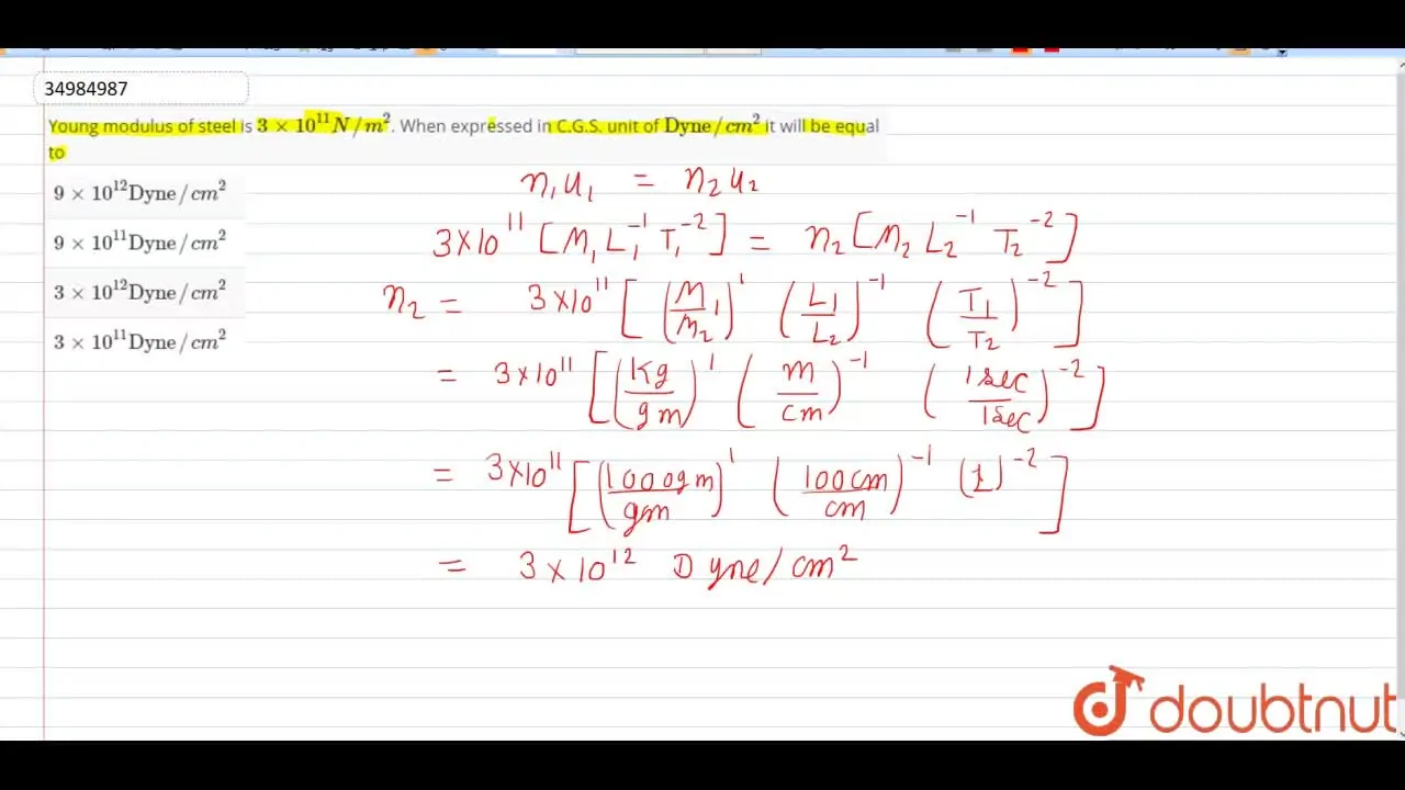 Young modulus of steel is 3 xx 10^(11) N//m^(2). When expressed in C.G