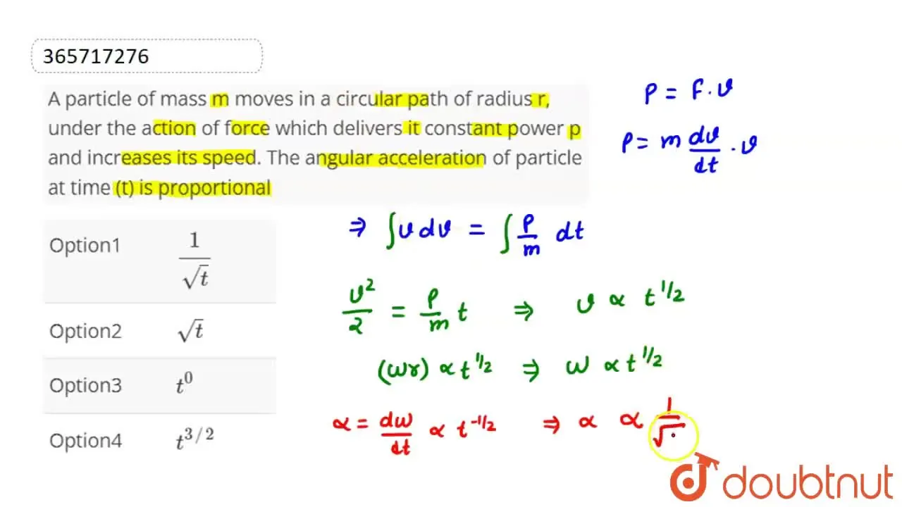 A particle of mass m moves in a circular path of radius r, under the a