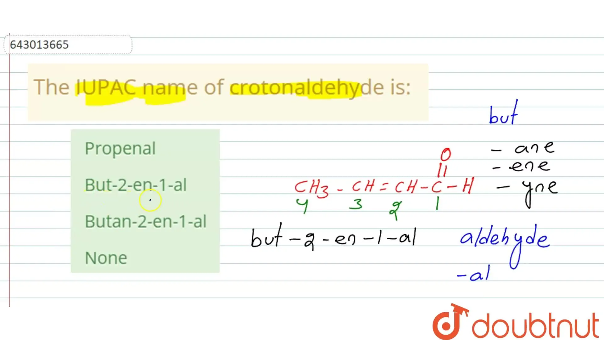 [Odia] The IUPAC name of crotonaldehyde is: