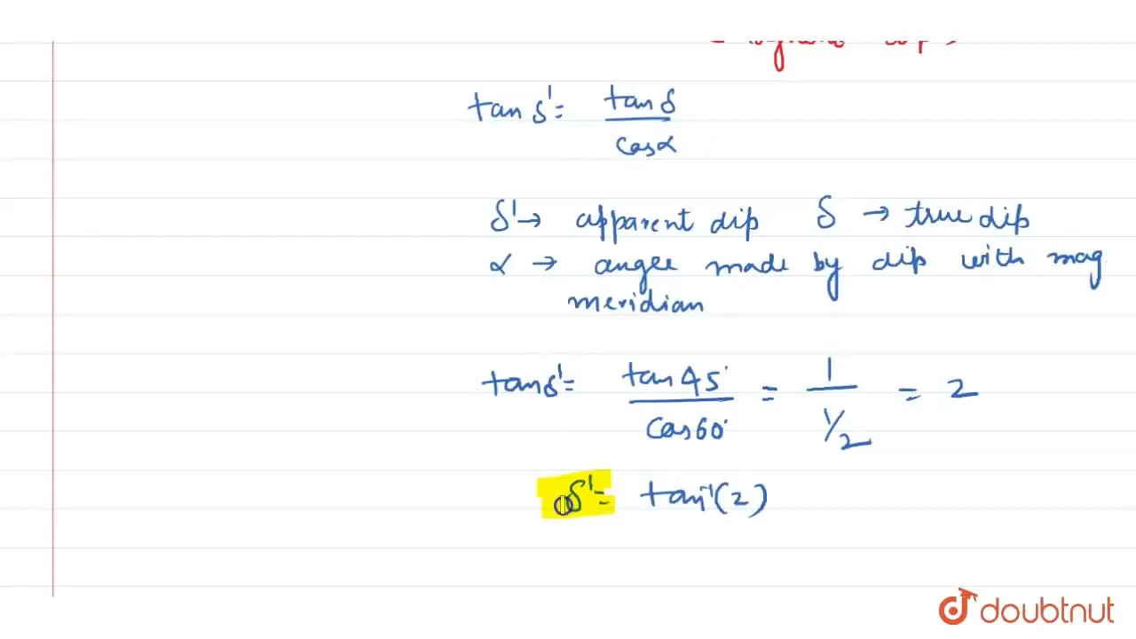 [Punjabi] The true value of dip at a place is 45^@ If the plane of the