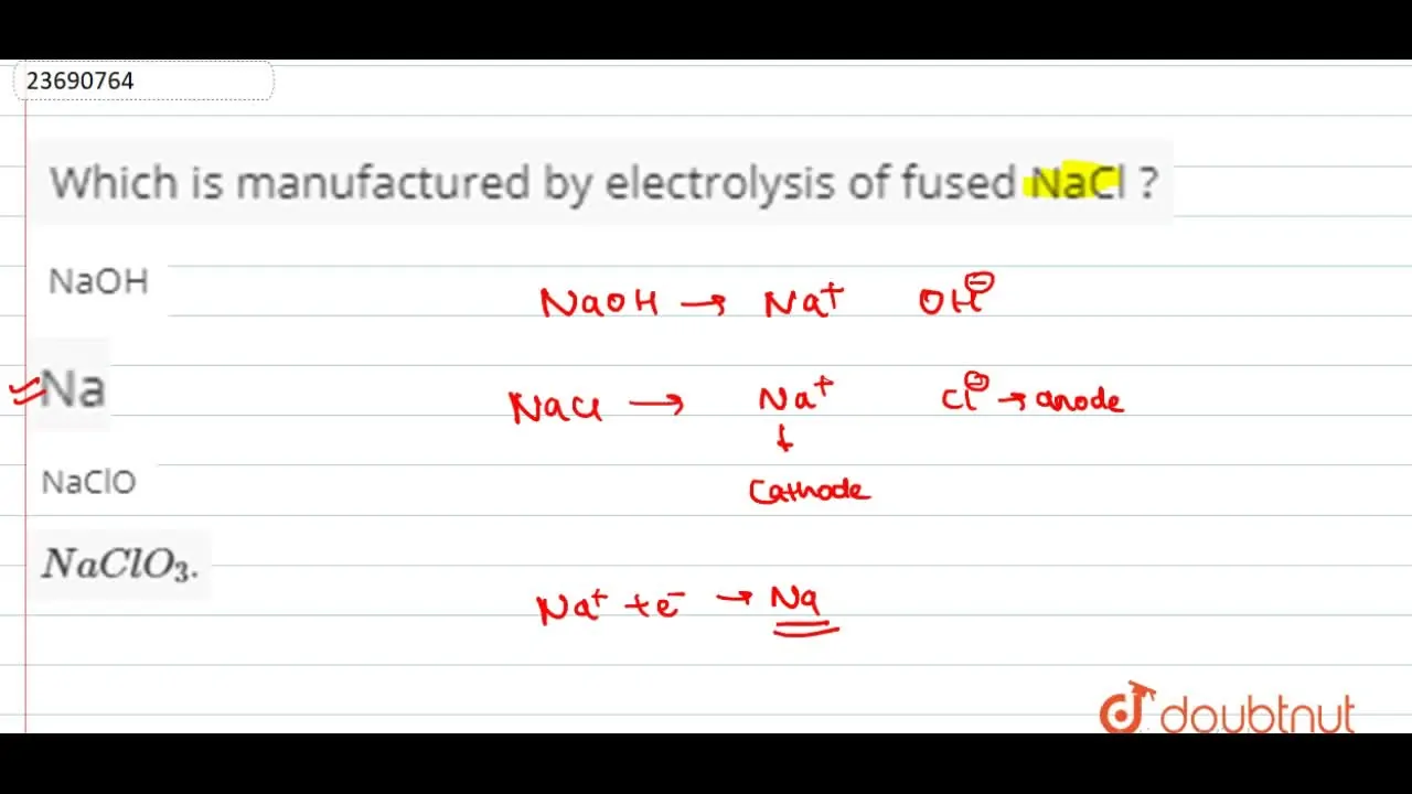 Which is manufactured by electrolysis of fused NaCl