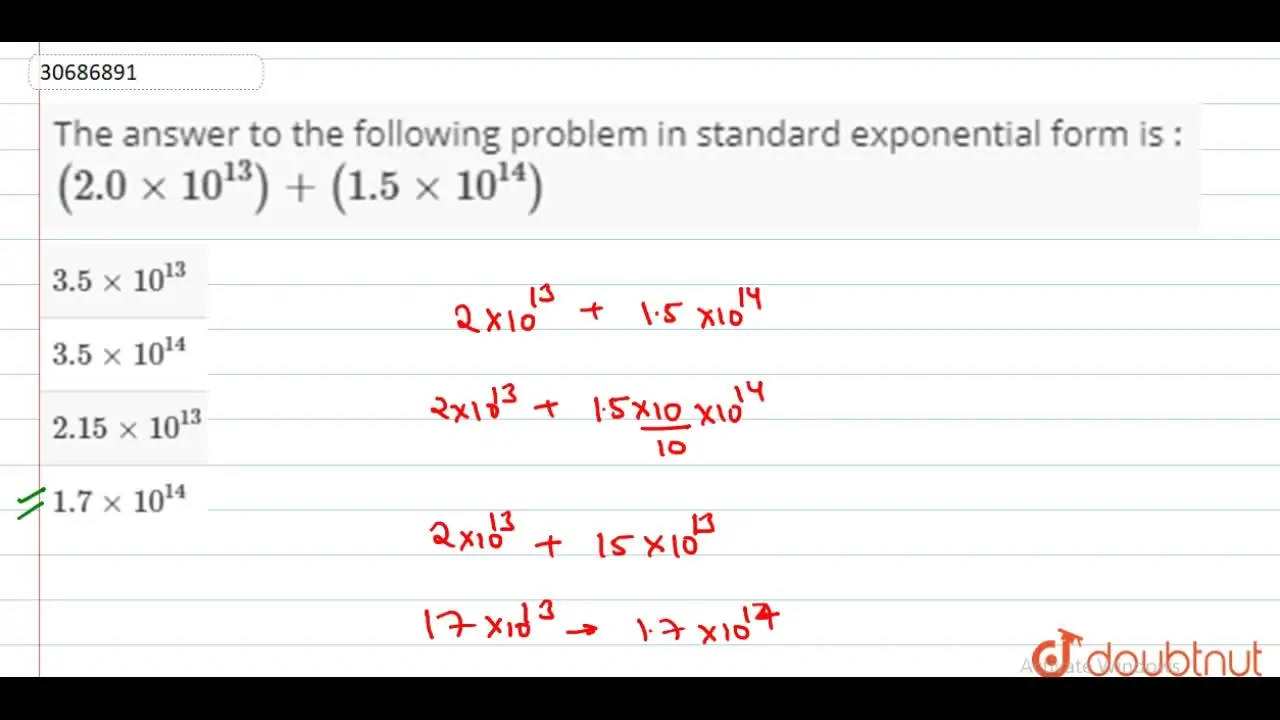 The answer to the following problem in standard exponential form is