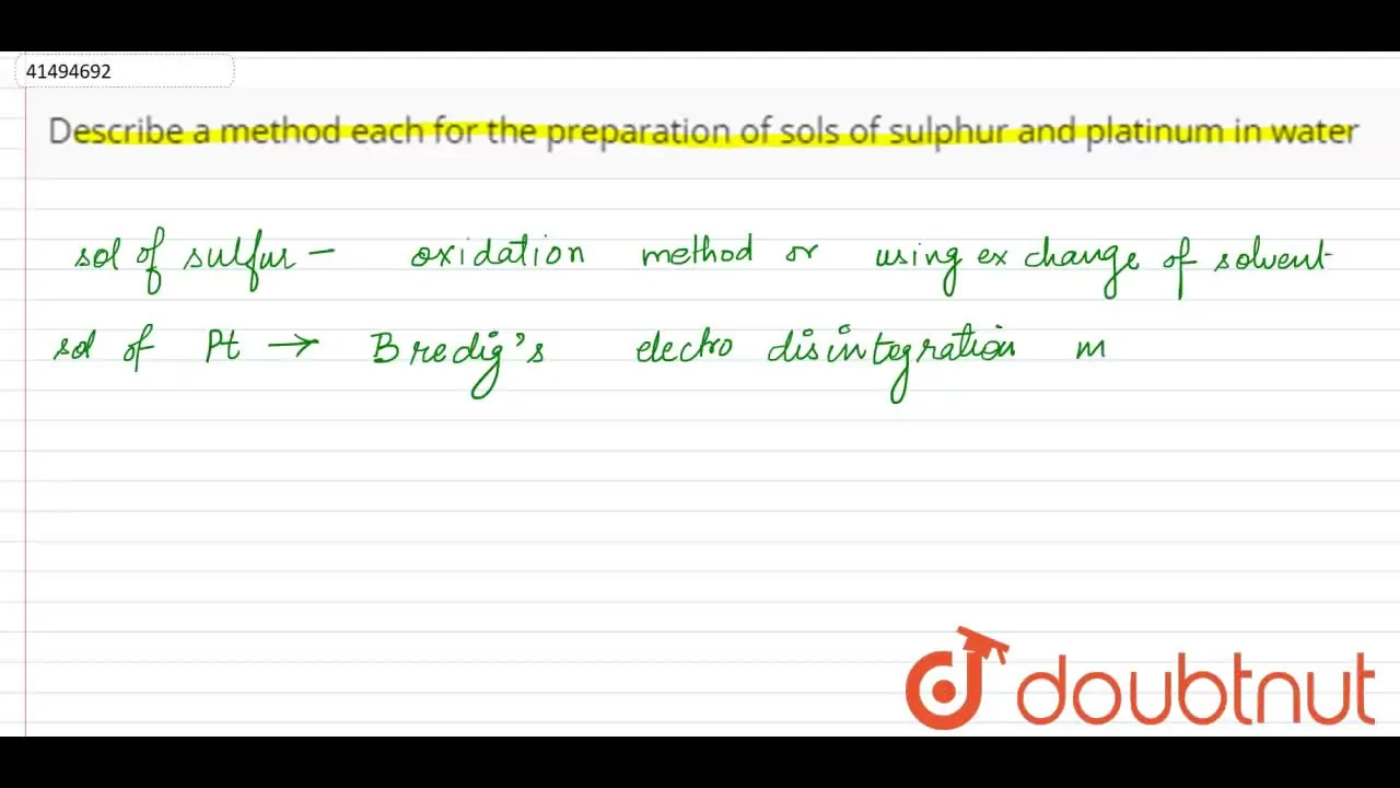 Describe a method each for the preparation of sols of sulphur and plat