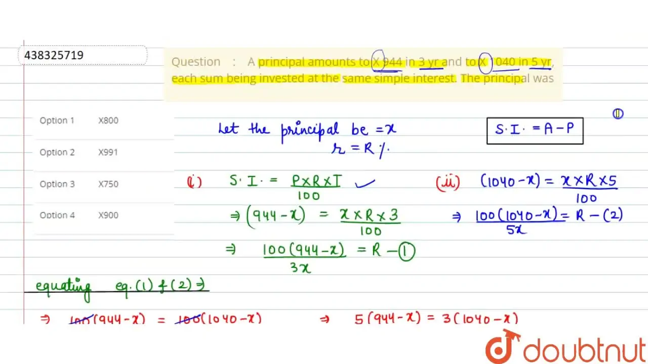 A principal amounts to X 944 in 3 yr and to X 1040 in 5 yr, each sum b