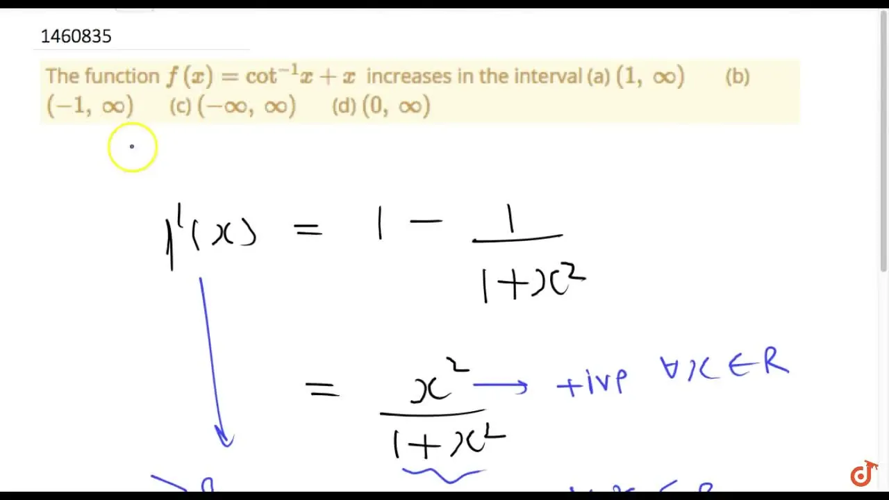 The function f(x)=cot^(-1)x+x increases in the interval (a) (1,\ oo)