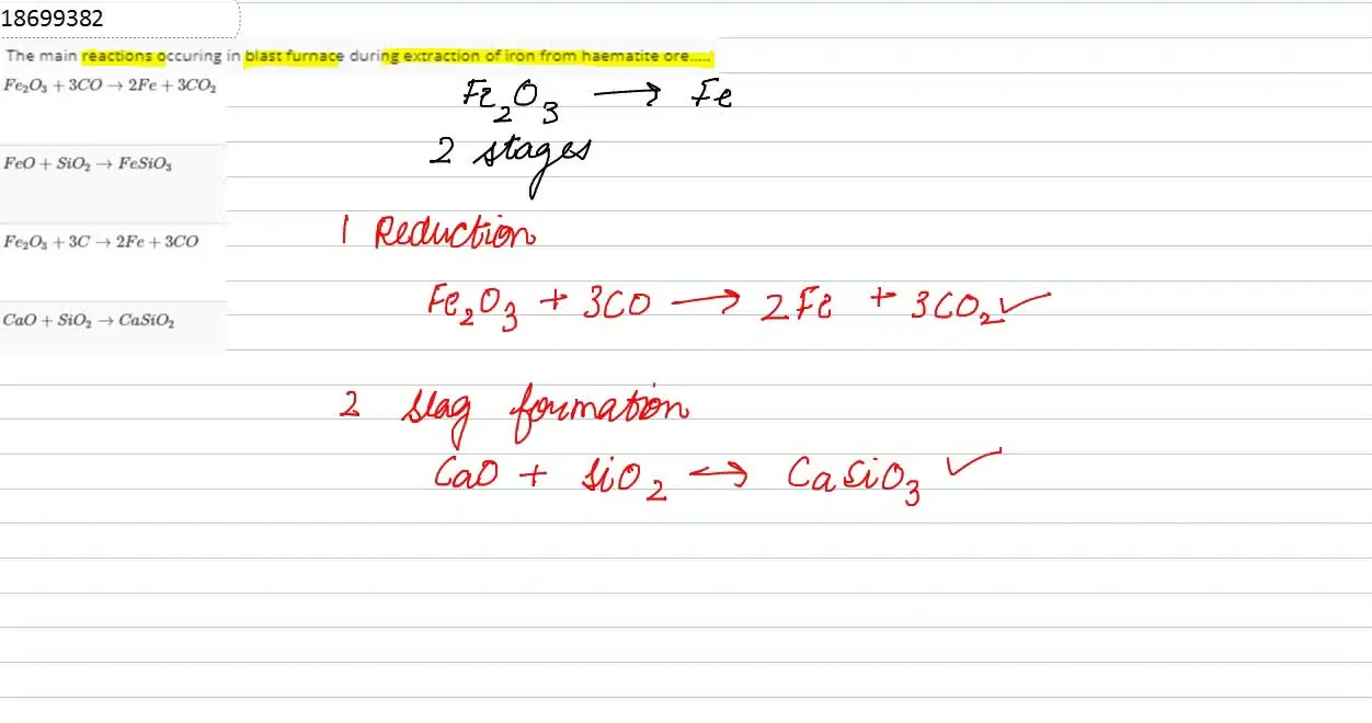 The main reactions occuring in blast furnace during extraction of iron