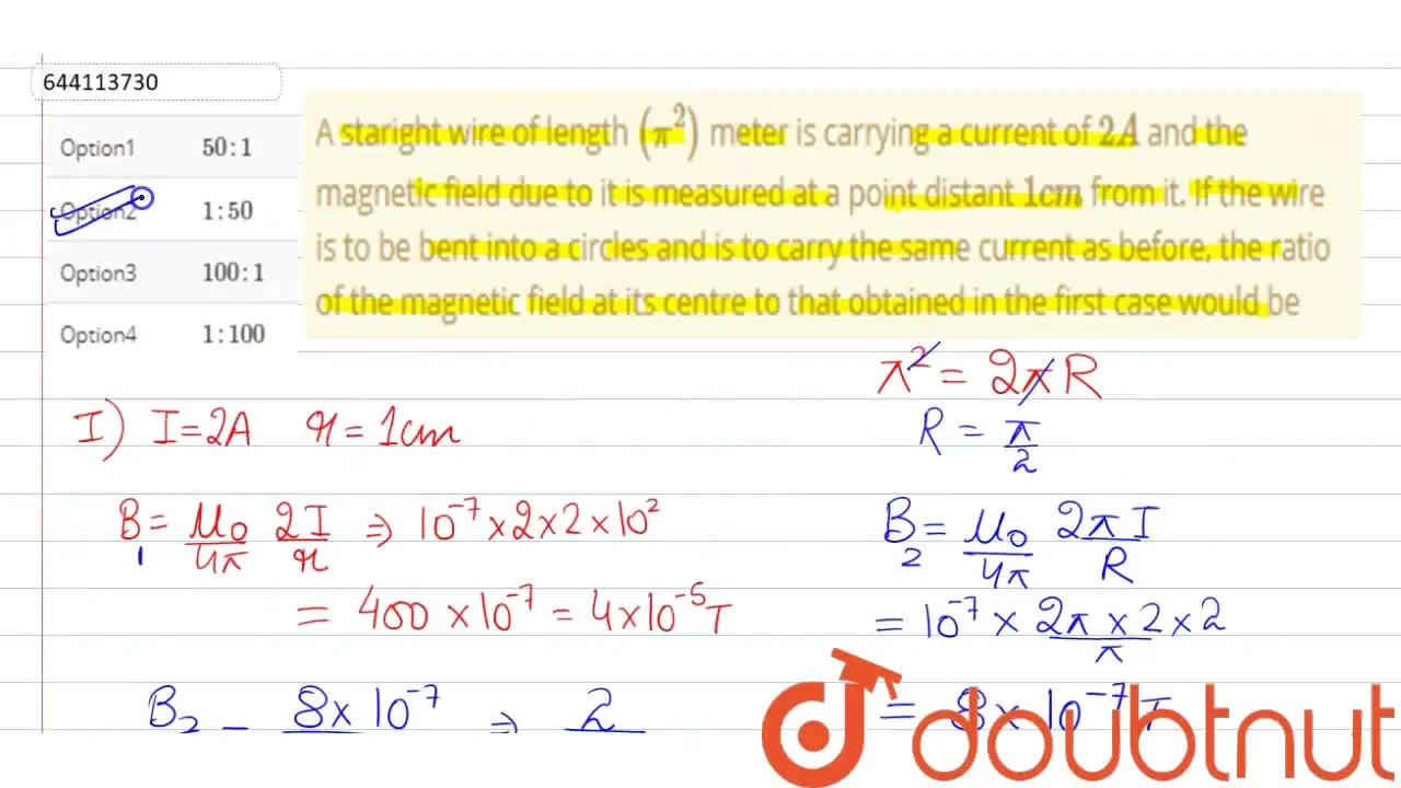 A straight wire of length (pi^(2)) metre is carrying a current of 2 A