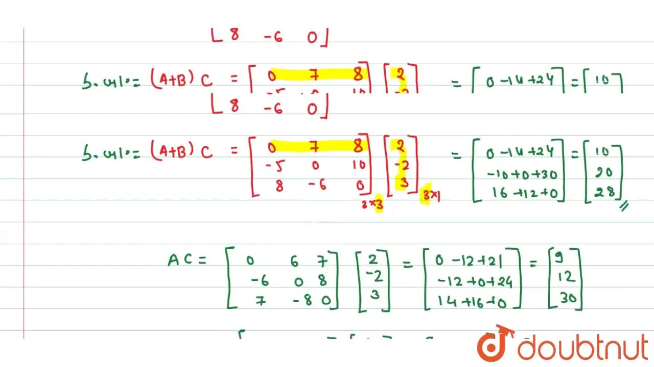 જો A = [[0, 6, 7], [-6, 0, 8], [7, -8, 0]], B = [[0, 1, 1], [1, 0, 2],