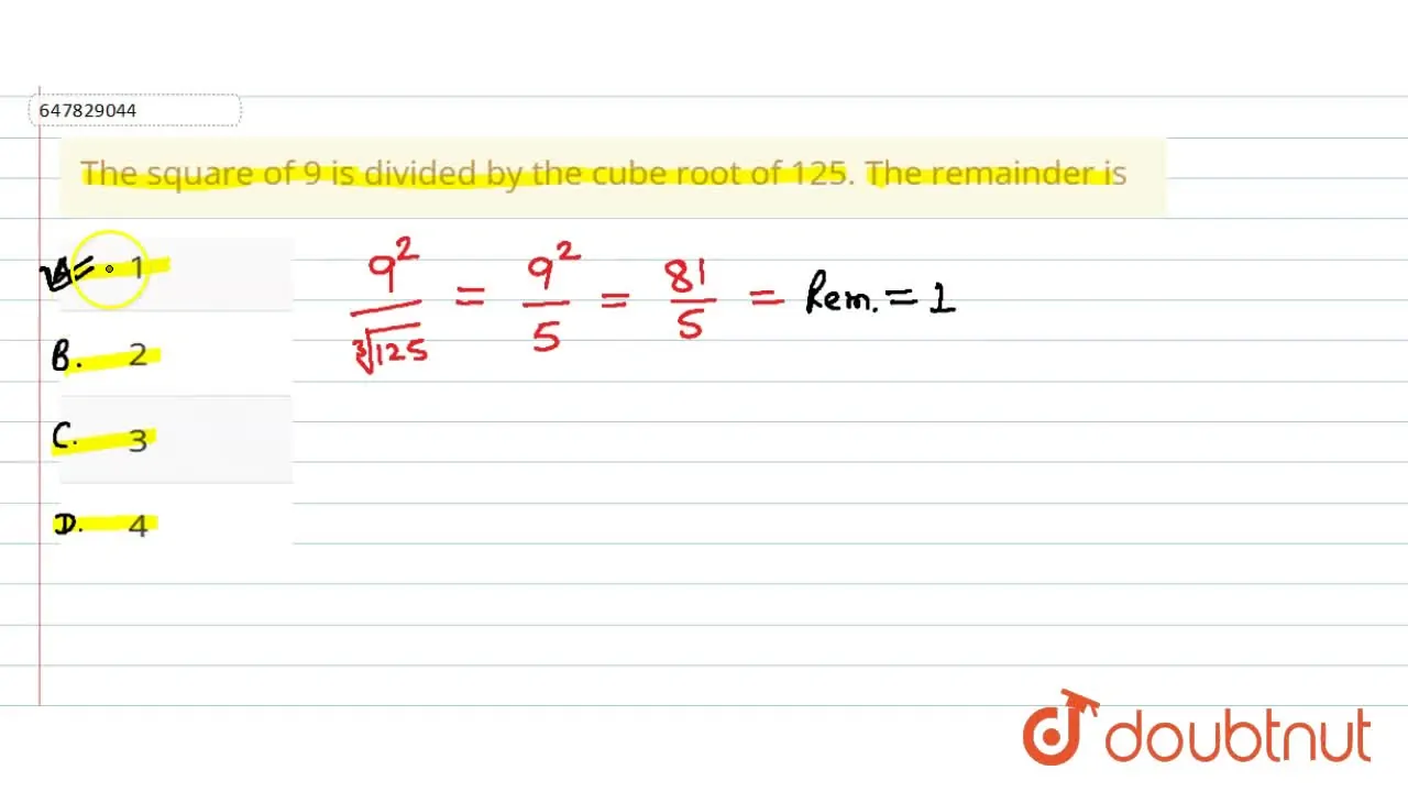 The square of 9 is divided by the cube root of 125. The remainder is