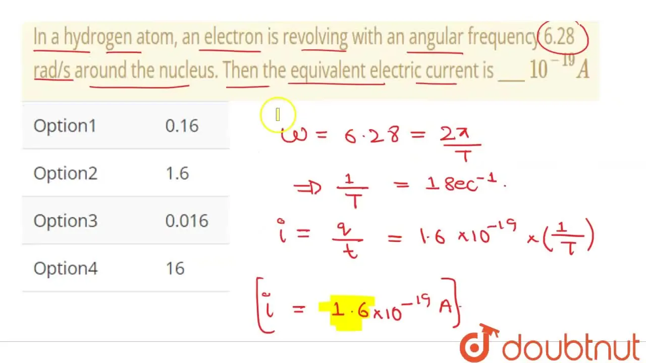 In a hydrogen atom, an electron is revolving with an angular frequency