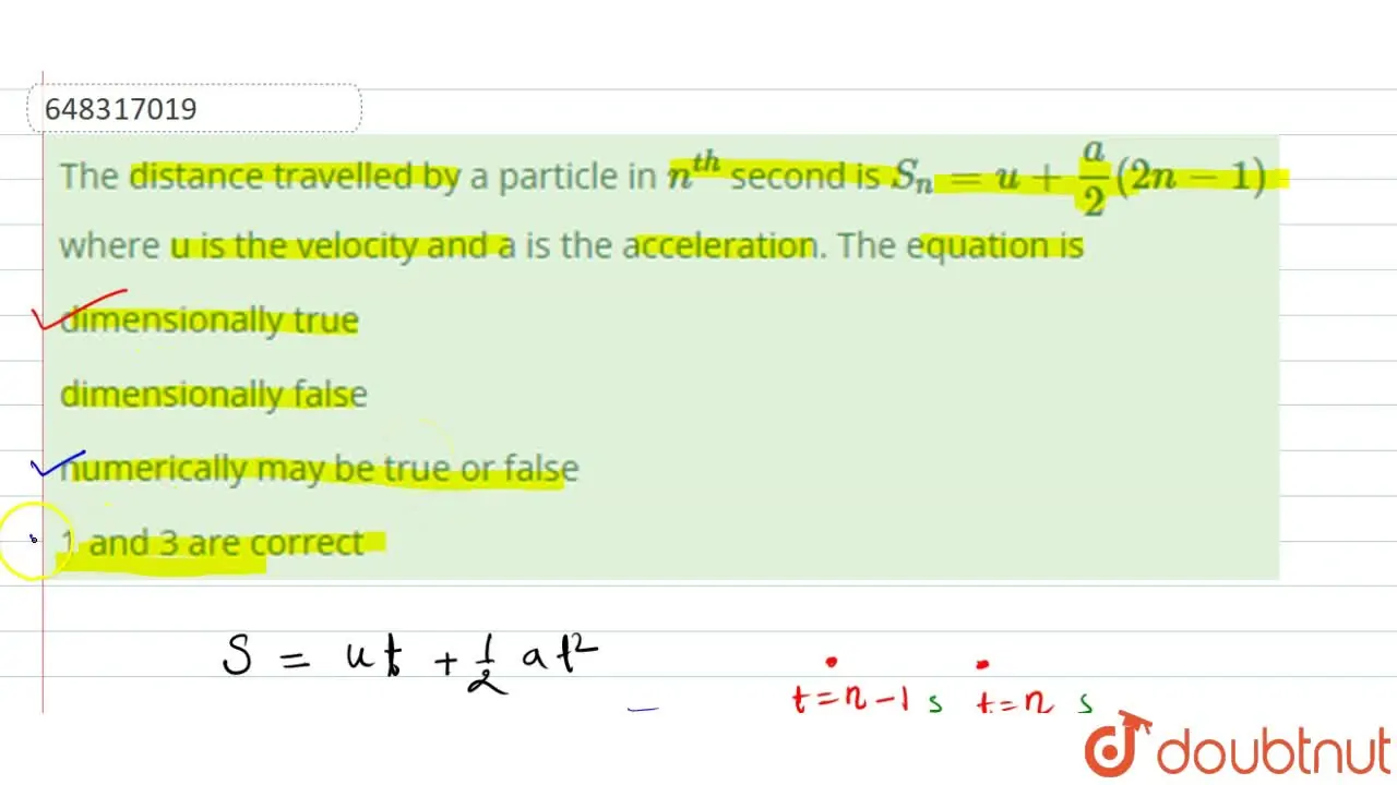 The distance travelled by a particle in n^(th) second is Sn =u+a/2 (2n
