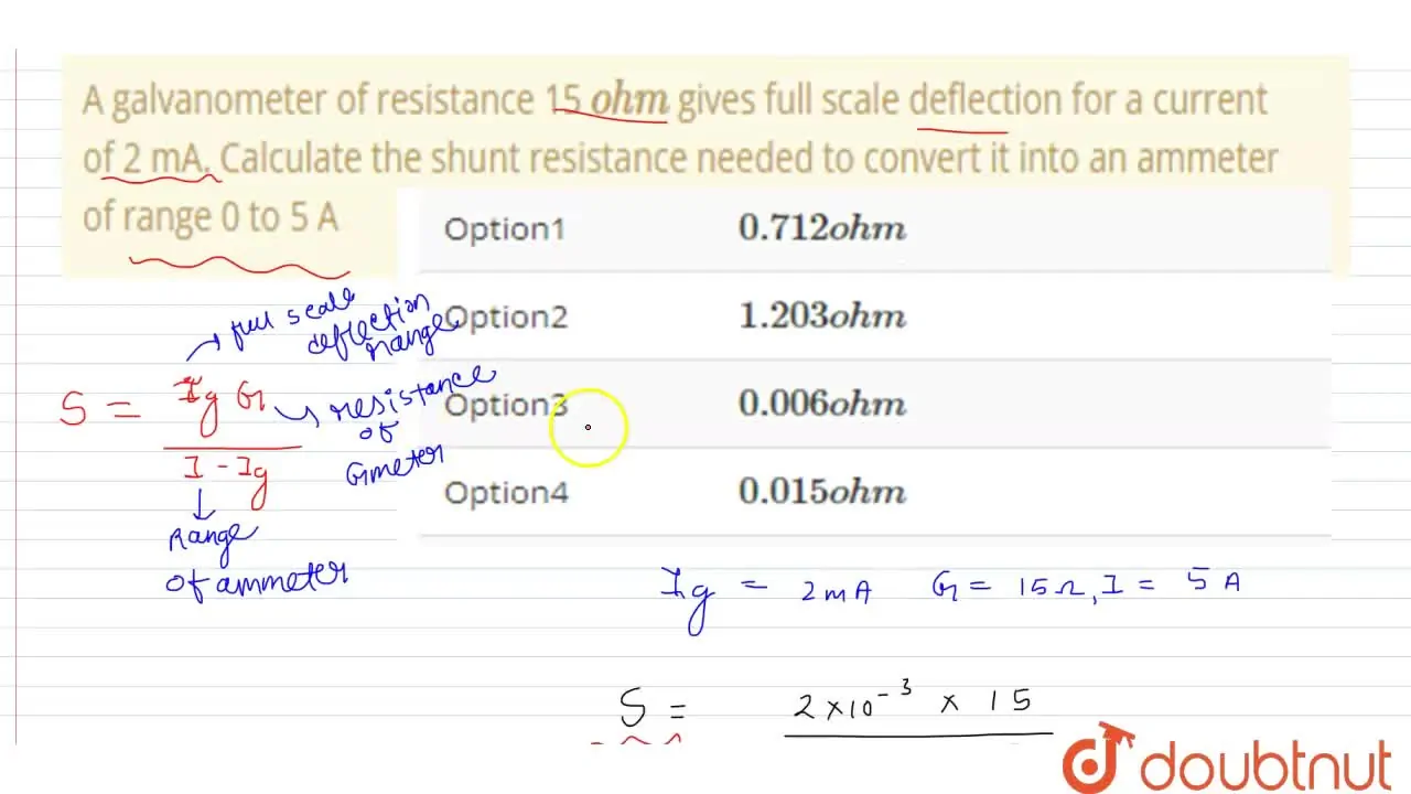 A galvanometer of resistance 15 ohm gives full scale deflection for a