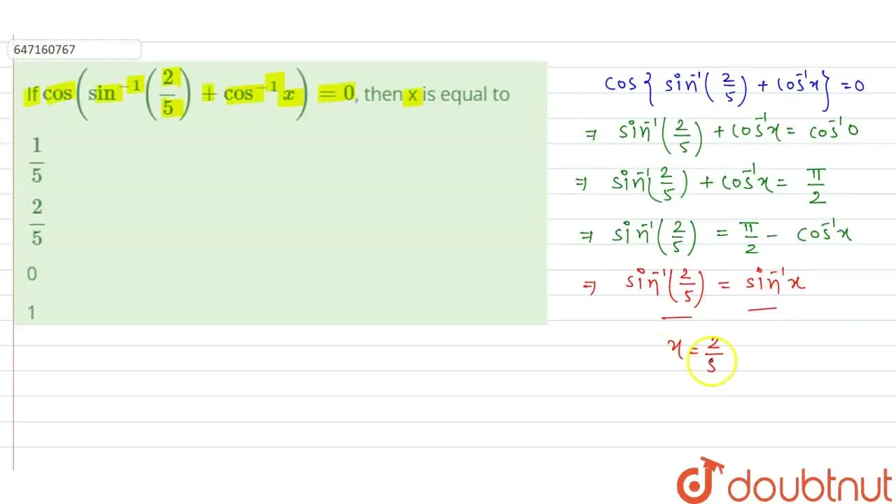 [Punjabi] If cos(sin^-1 (2/5) + cos^-1 x) = 0, then x is equal to