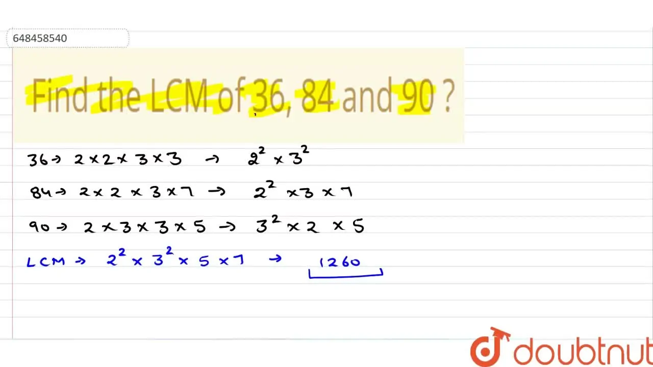 Find the LCM of 36, 84 and 90