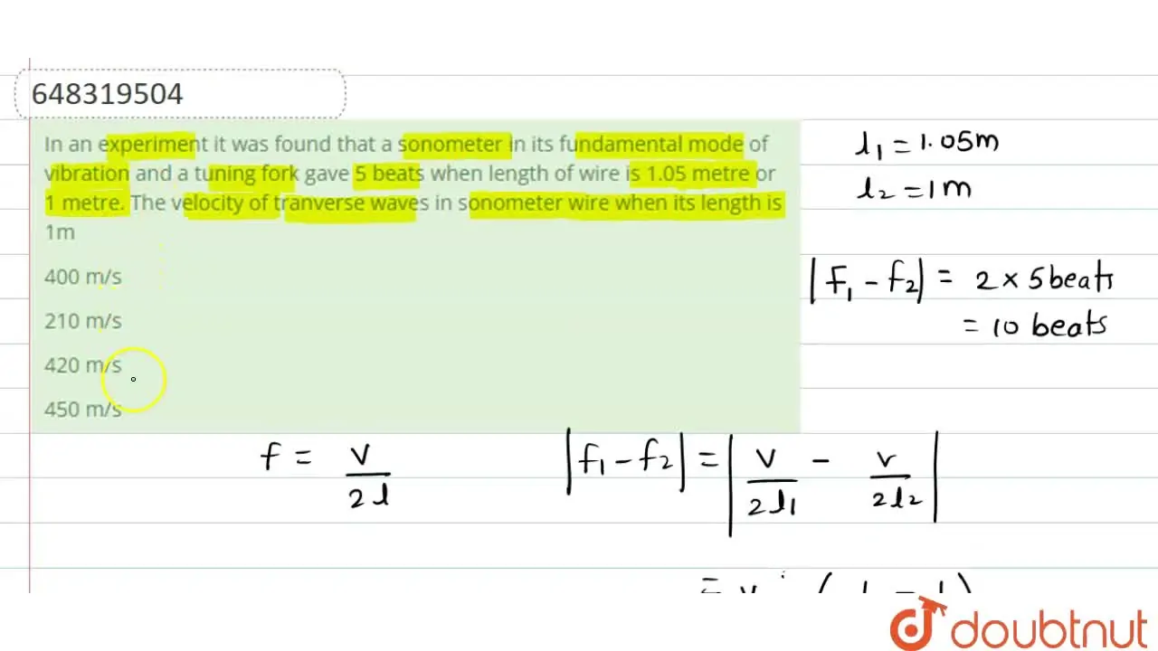 In an experiment it was found that a sonometer in its fundamental mode