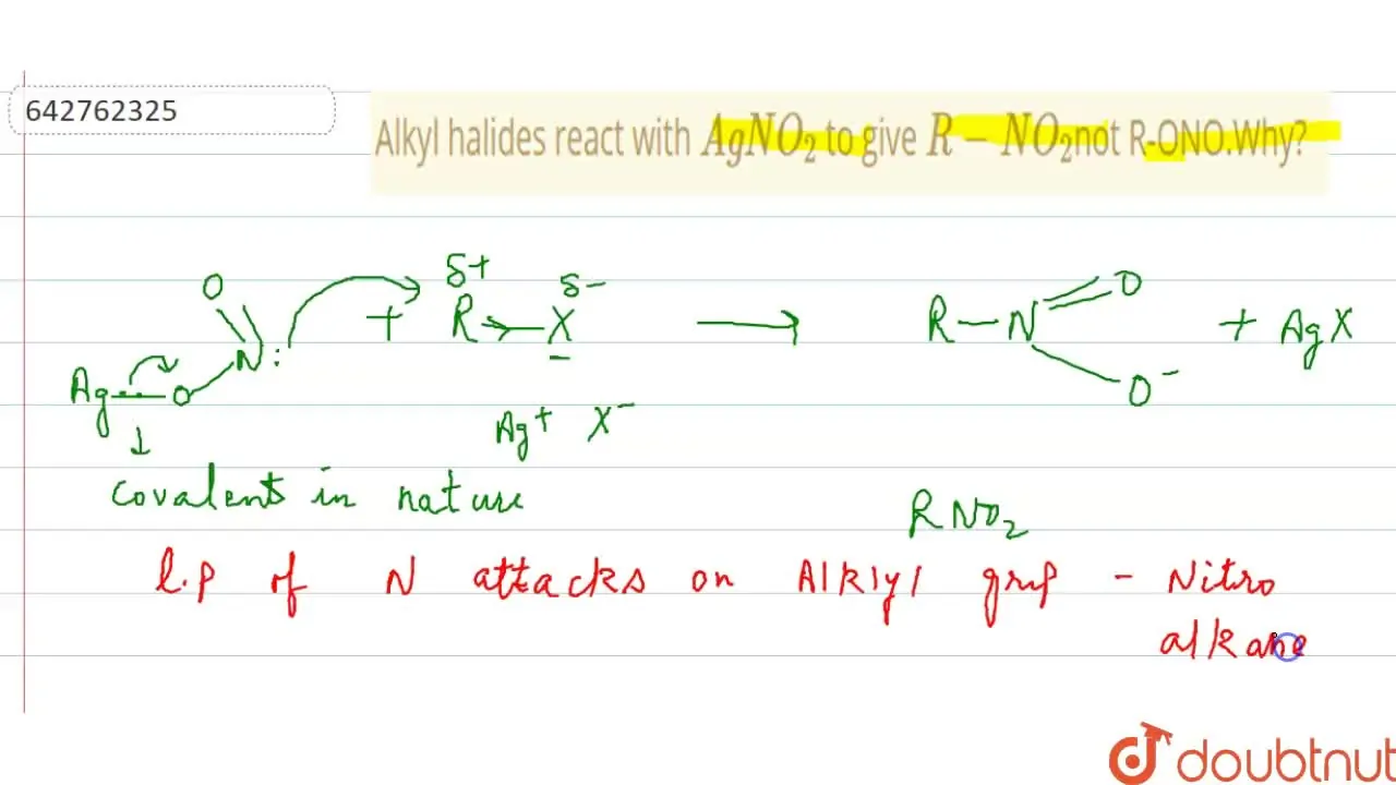 [Punjabi] Alkyl halides react with AgNO2 to give R-NO2not R-ONO.Why?