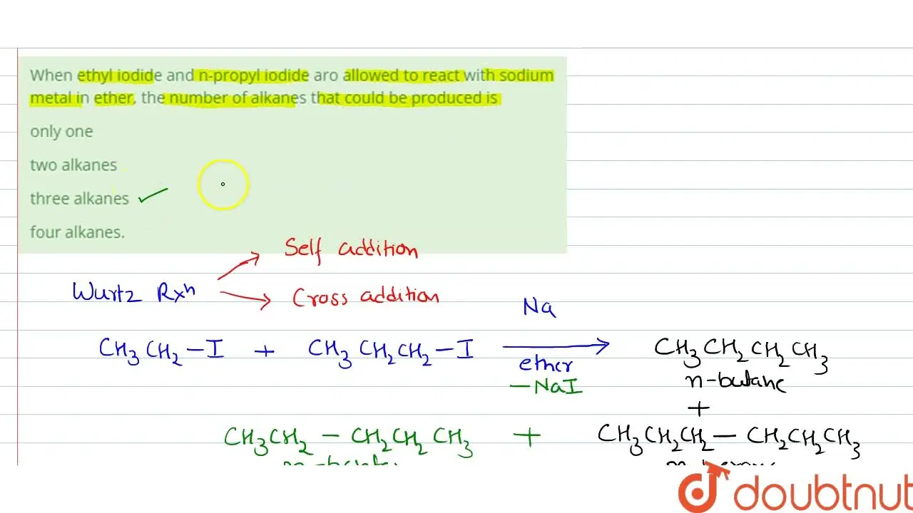 [Punjabi] When ethyl iodide and n-propyl iodide aro allowed to react w