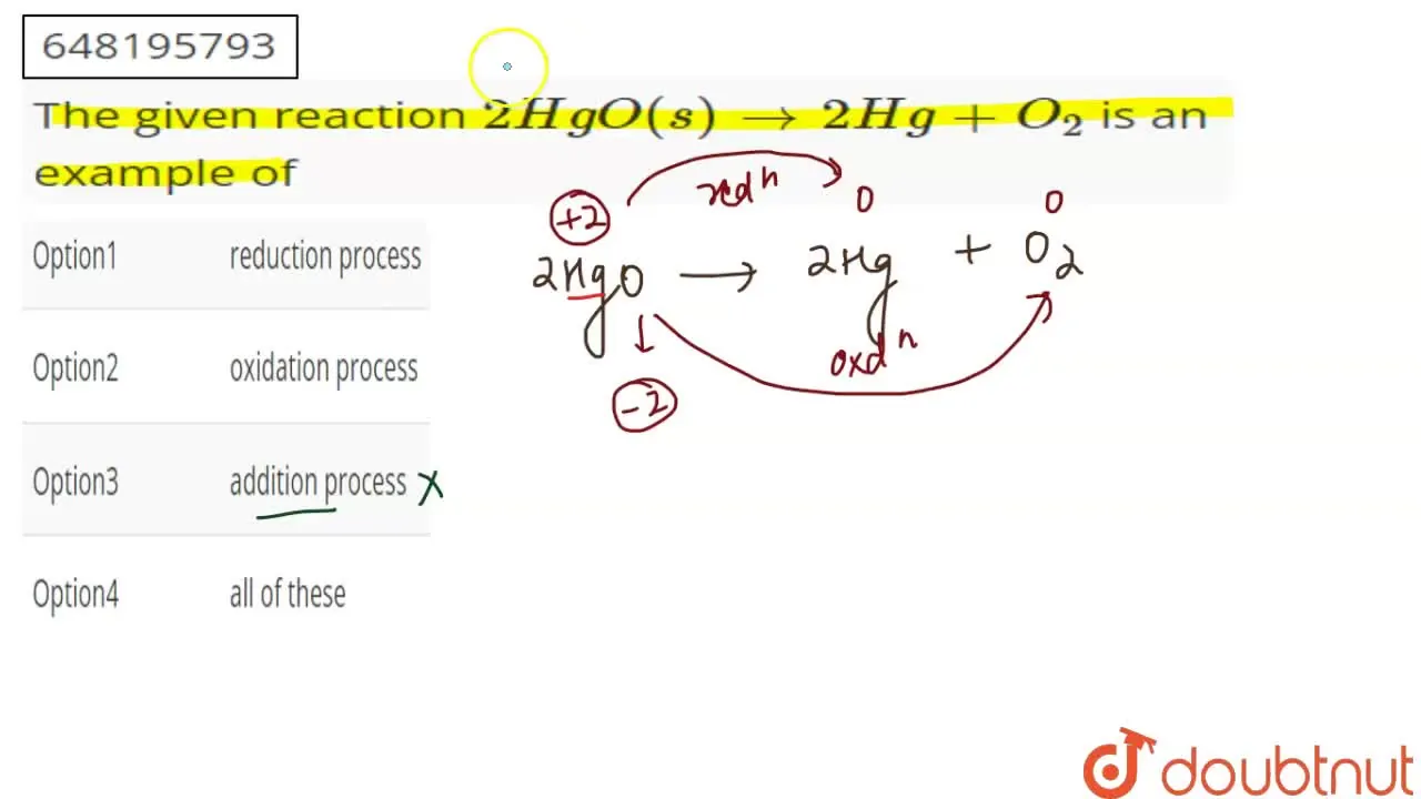 The given reaction 2HgO(s)rarr 2Hg+O2 is an example of