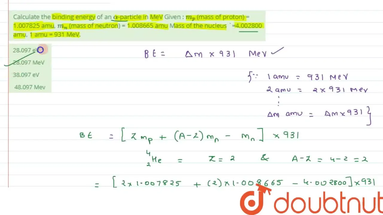 Calculate the binding energy of an alpha-particle in MeV Given : m(p)