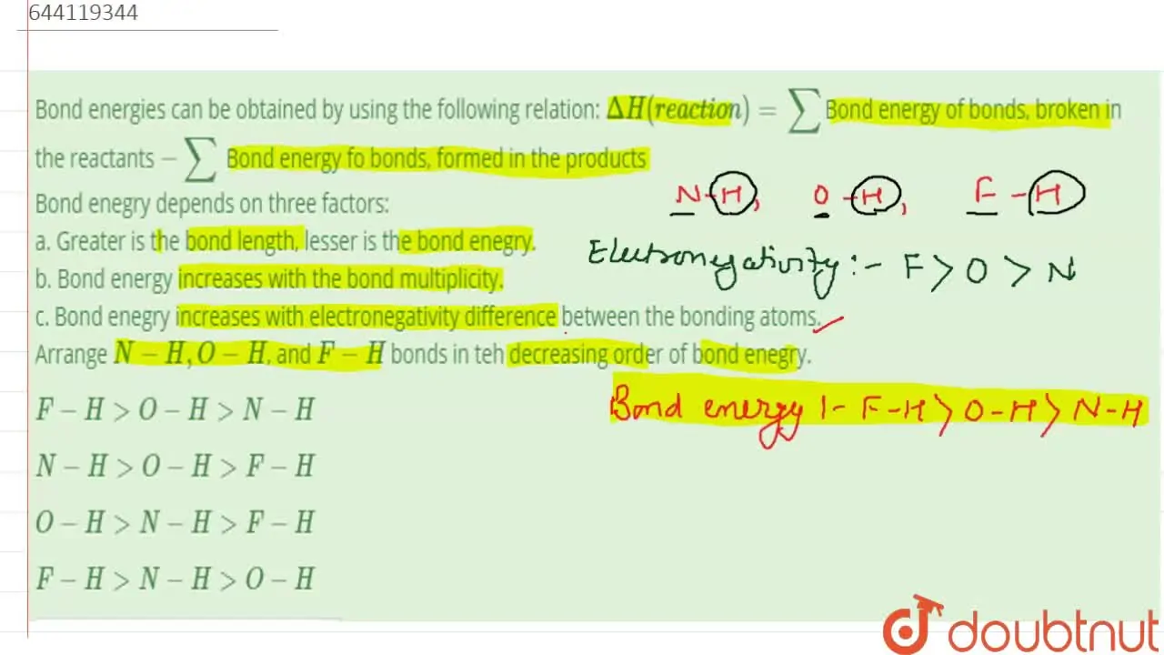 Bond energies can be obtained by using the following relation: DeltaH