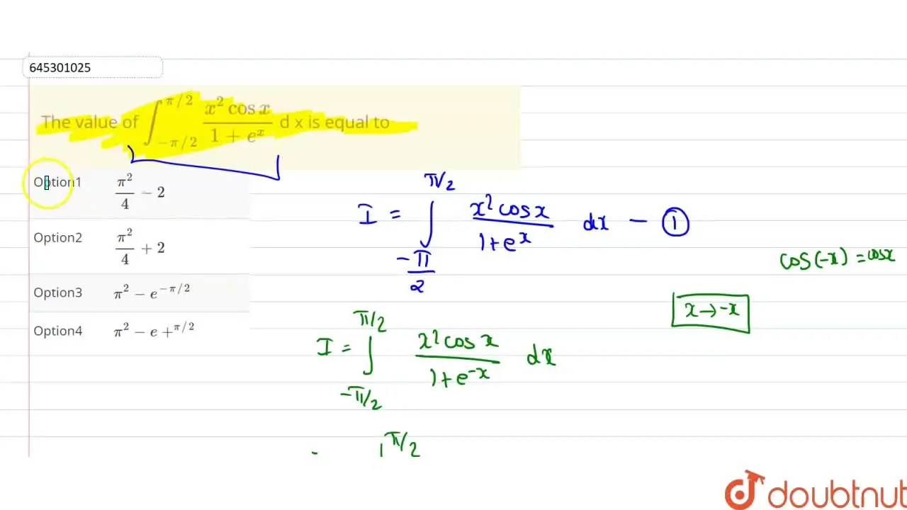 [Tamil] The value of int(-pi//2)^(pi//2)(x^(2)cosx)/(1+e^(x)) d x is e