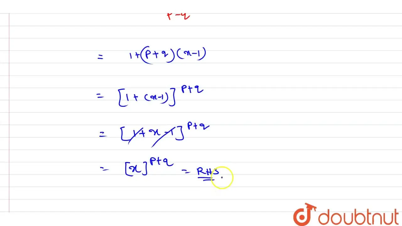 If x nearly equal to 1 show that (px^p - qx^q)/(p-q) = x^(p+q) (nearl