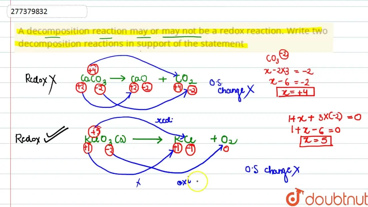 A decomposition reaction may or may not be a redox reaction. Write two
