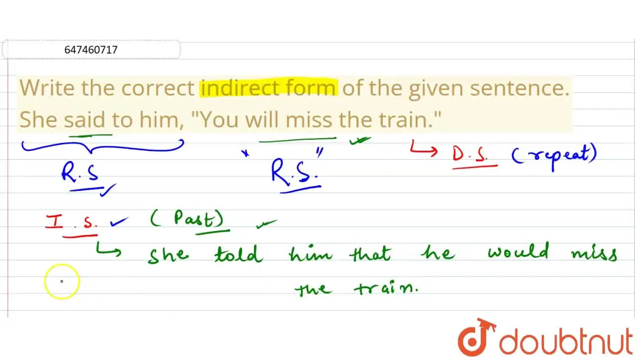 Write the correct indirect form of the given sentence. She said to hi
