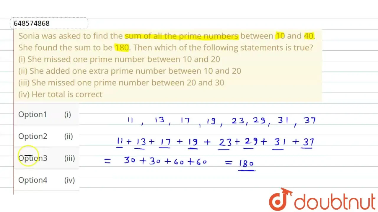Sonia was asked to find the sum of all the prime numbers between 10 an