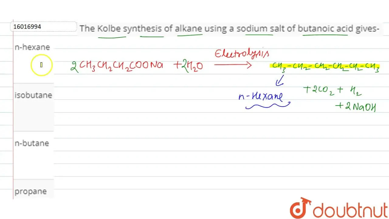 The Kolbe synthesis of alkane using a sodium salt of butanoic acid giv