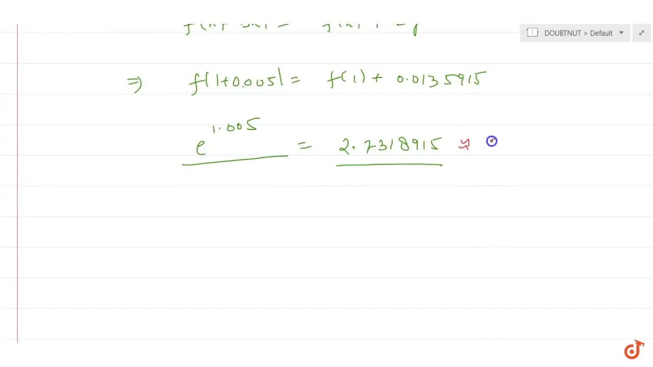 Find the approximate value of e^(1.005) (given e = 2.7183)
