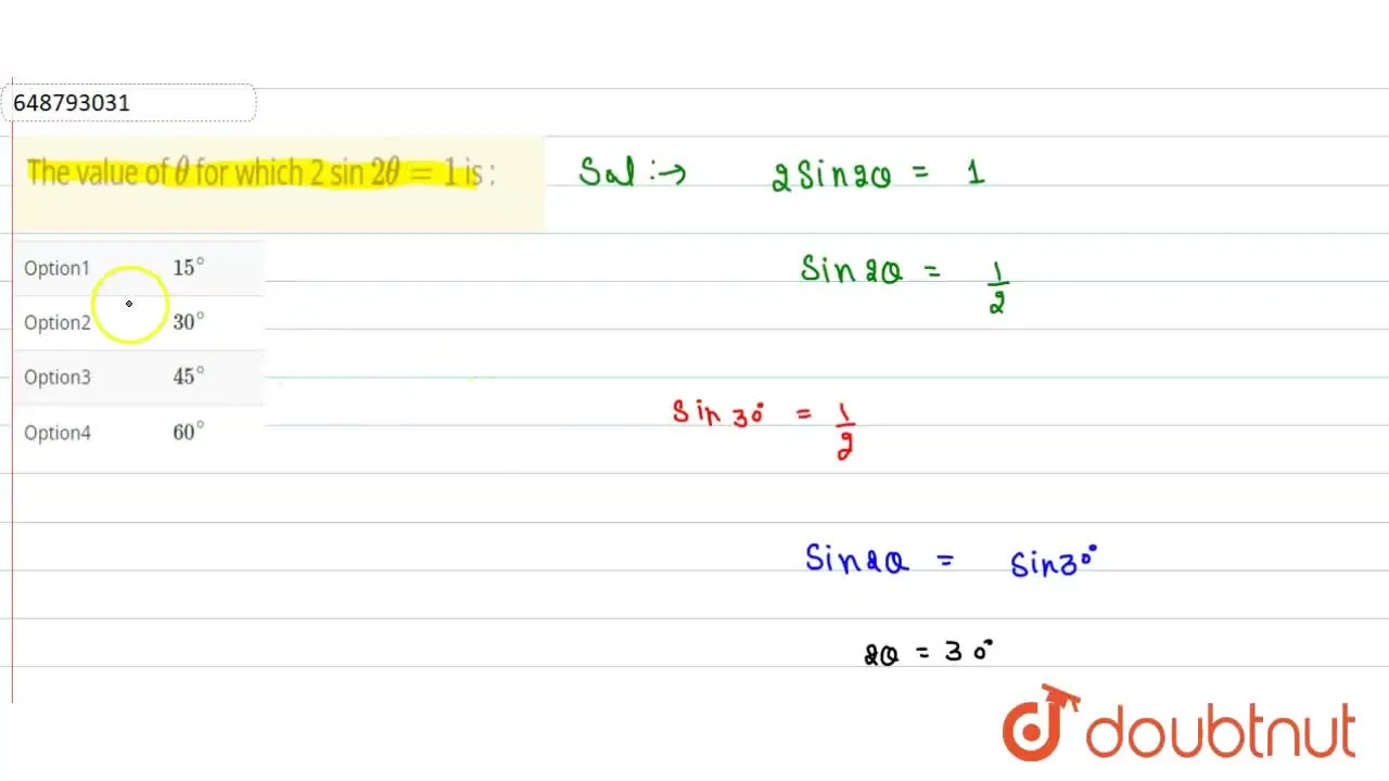 The value of theta for which 2 sin 2theta=1 is