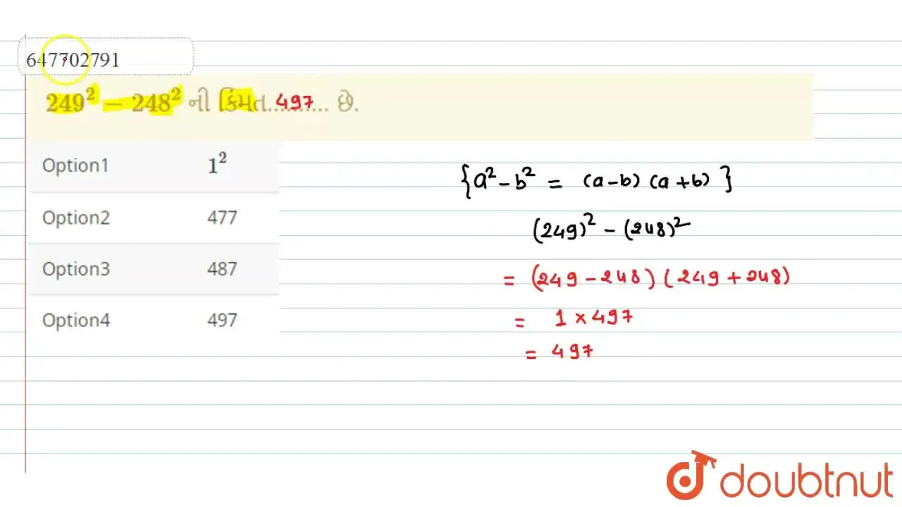 249^(2)-248^(2) ની કિંમત.......... છે.