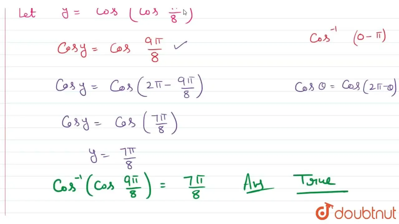 [Punjabi] True or False statements : cos^-1{cos((9pi)/(8)} = (7pi)/8