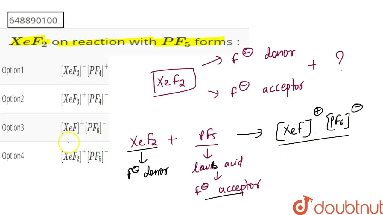 XeF2 on reaction with PF5 forms
