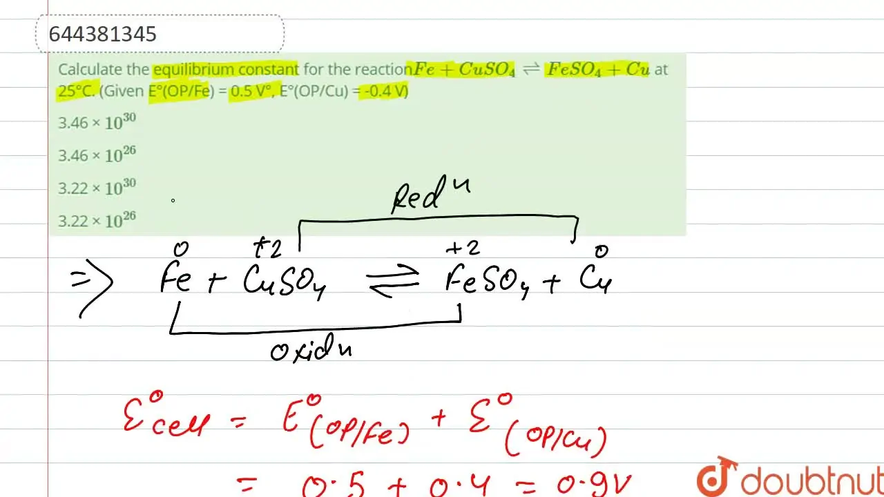 Calculate the equilibrium constant for the reaction Fe + CuSO4 ⇌ FeSO4