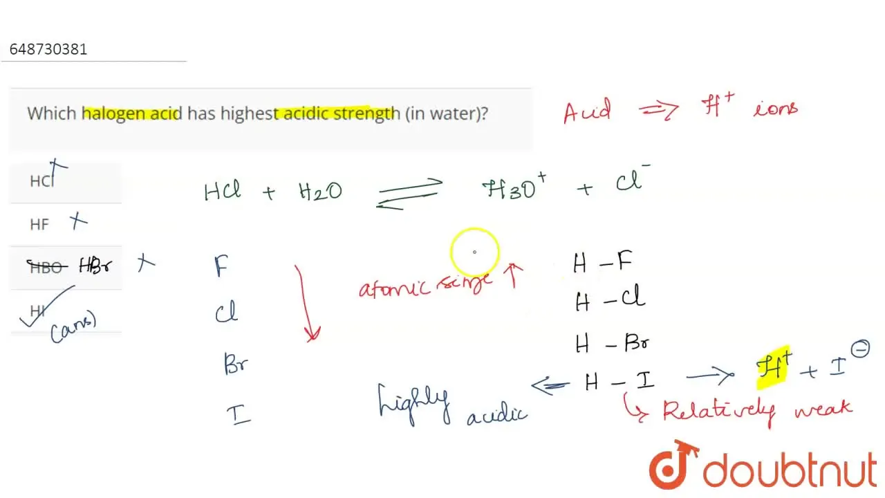 Which halogen acid has highest acidic strength (in water)?