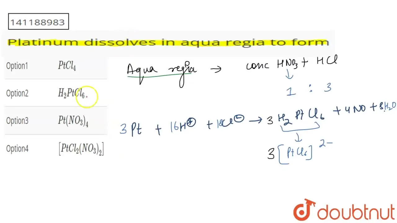 Platinum dissolves in aqua regia to form