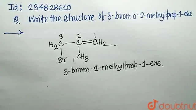 Write the structure of 3-Bromo-2-methylprop-1-ene