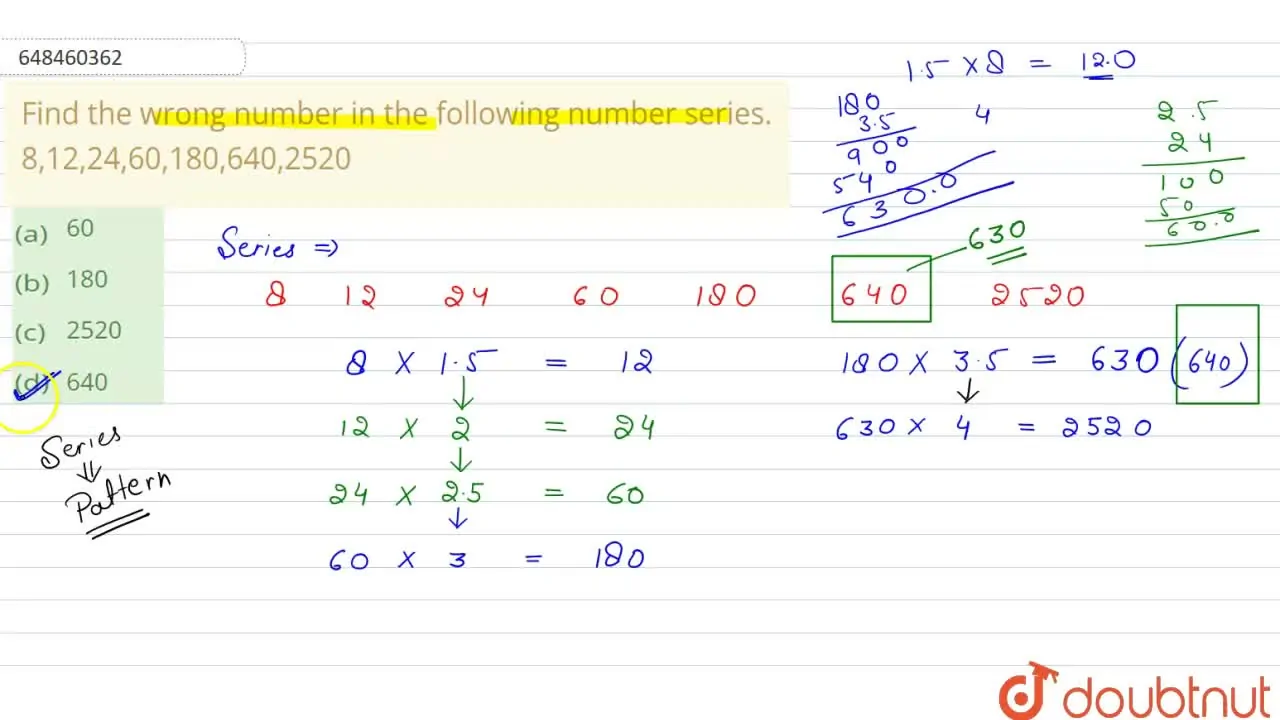 Find the wrong number in the following number series. 8,12,24,60,18
